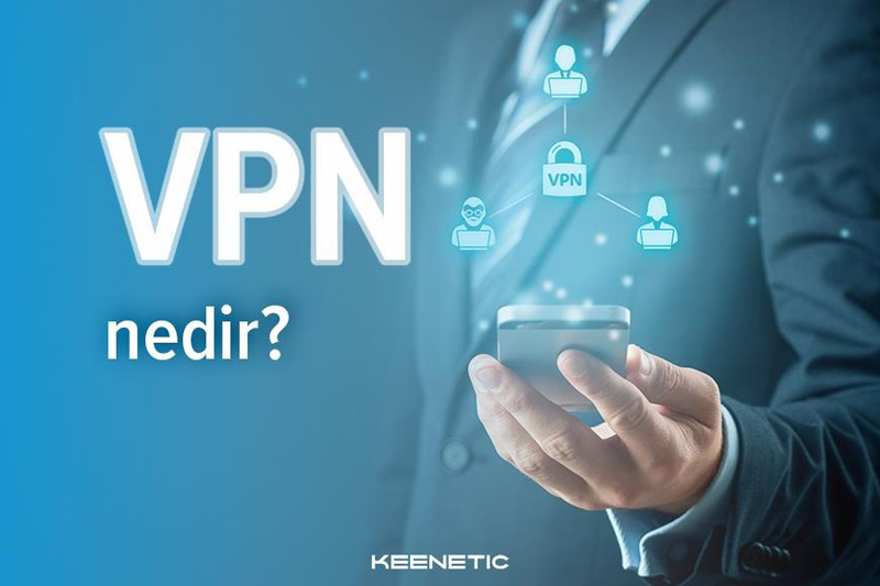 VPN nedir? Hangi amaçlarla kullanılır? - Klavye Haber